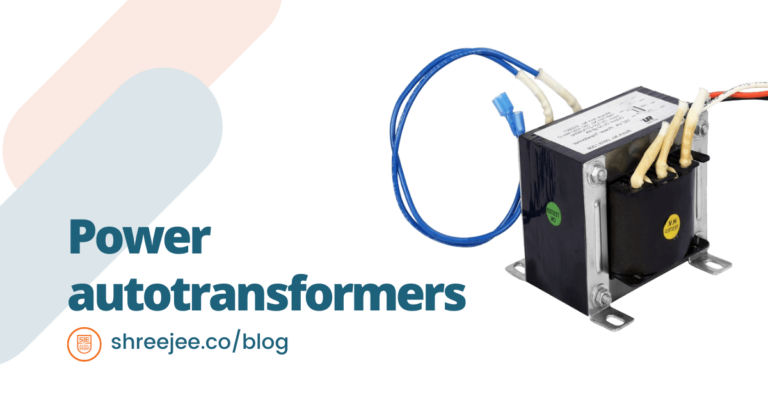 In brief - Power autotransformers - Shreejee Electronics